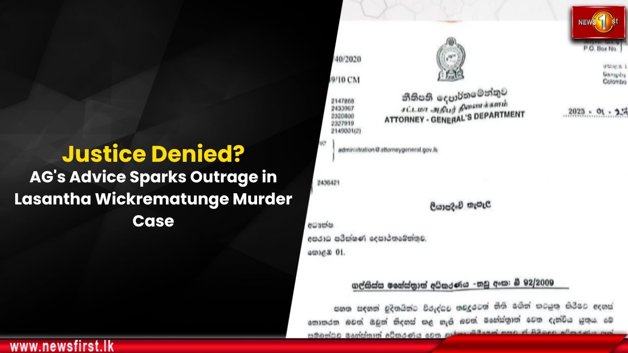 Justice Denied? AG's Advice Sparks Outrage in Lasantha Wickrematunge ...