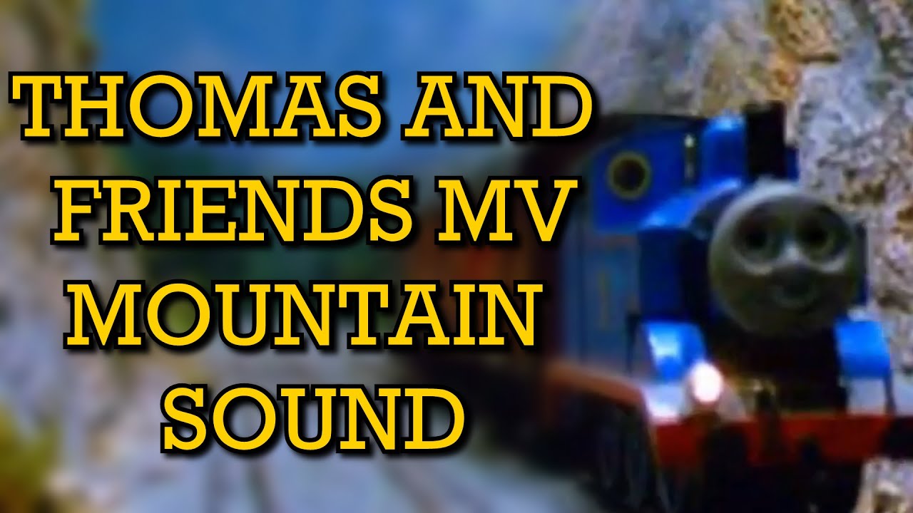 Thomas and Friends MV: Mountain Sound - YouTube