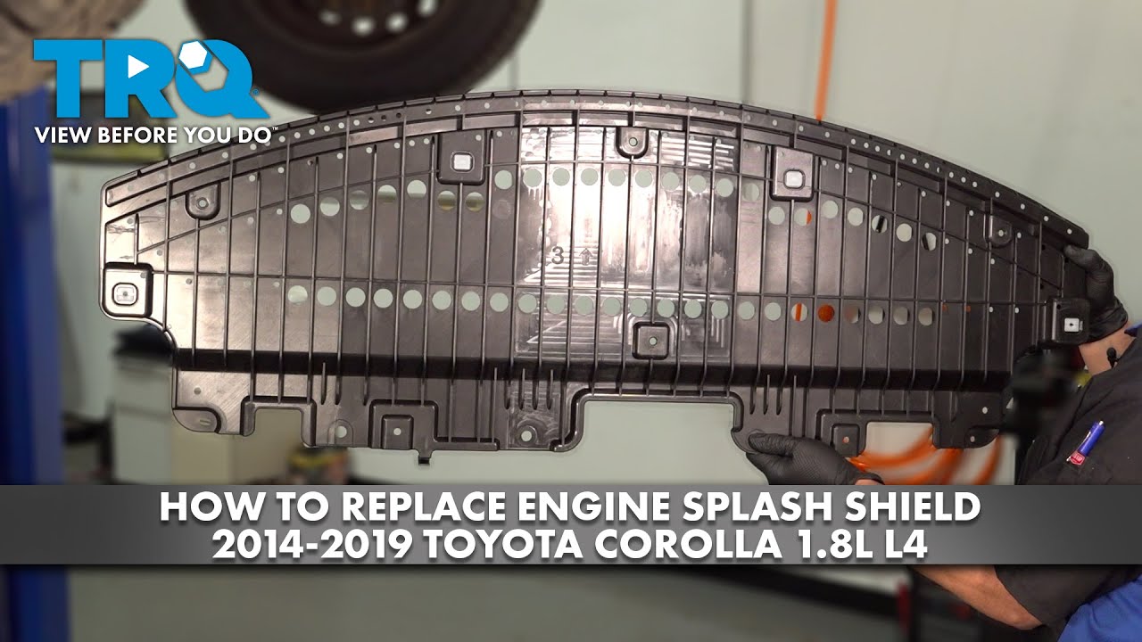 How to Replace Engine Splash Shield 2014-2019 Toyota Corolla 1.8L L4 ...