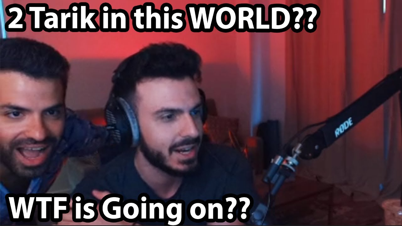 There are 2 Tarik in this WORLD ?!?! - YouTube
