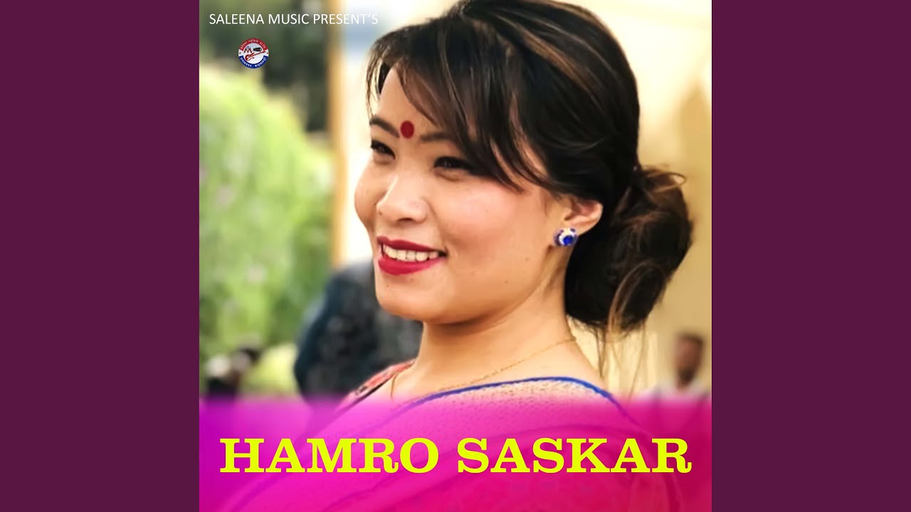 Hamro Saskar - YouTube
