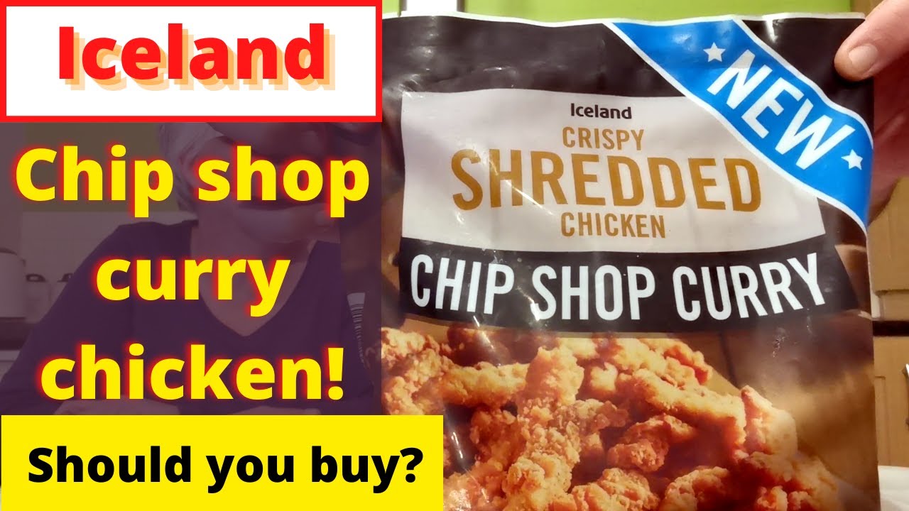 ICELAND | CRISPY SHREDDED CHICKEN | CHIP SHOP CURRY - YouTube