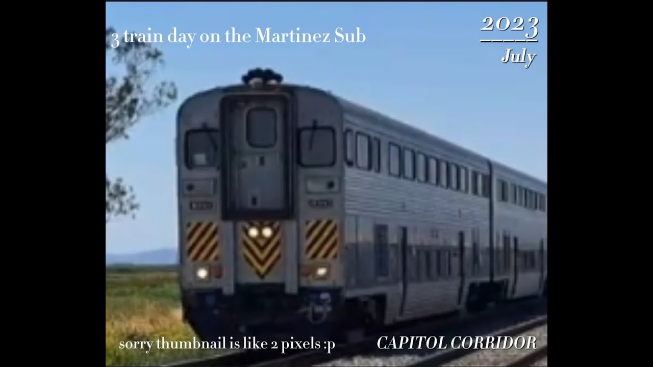3 train day on the Martinez Sub - YouTube