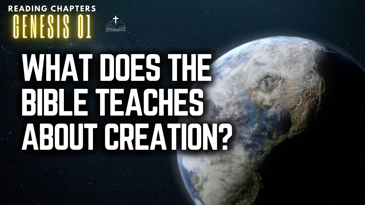 Reading Genesis 1 - What the Bible Teaches About Creation? - YouTube
