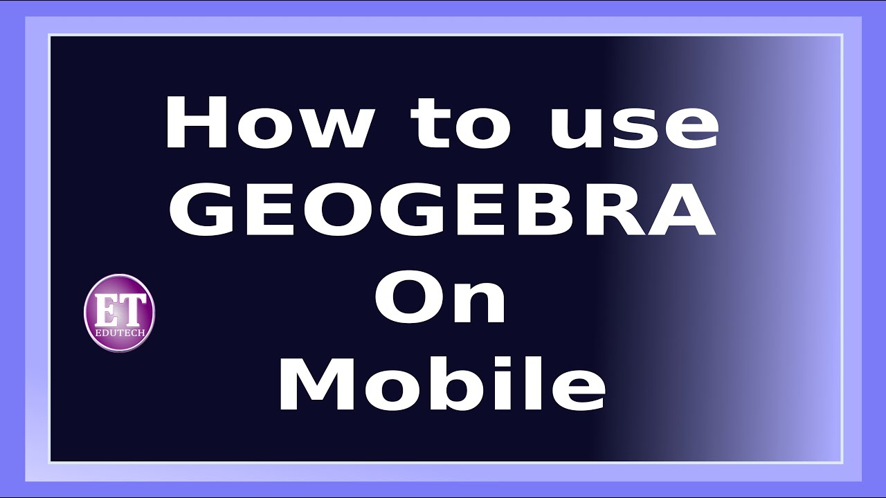 How to use Geogebra on Mobile - YouTube