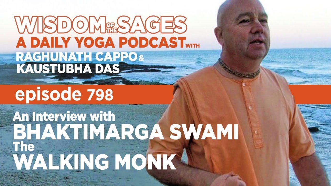 798: Interview with Bhaktimarga Swami - The Walking Monk - YouTube