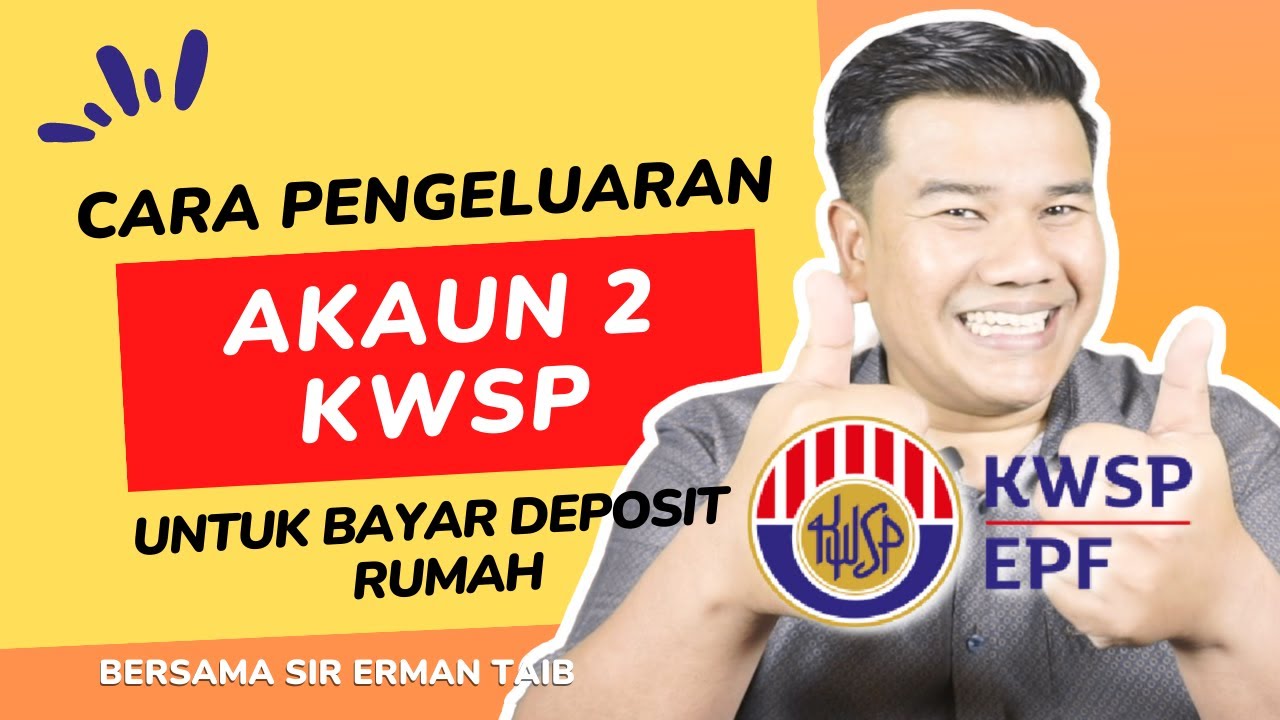 BAYAR DEPOSIT RUMAH DENGAN PENGELUARAN AKAUN 2 KWSP [KEWANGAN ...