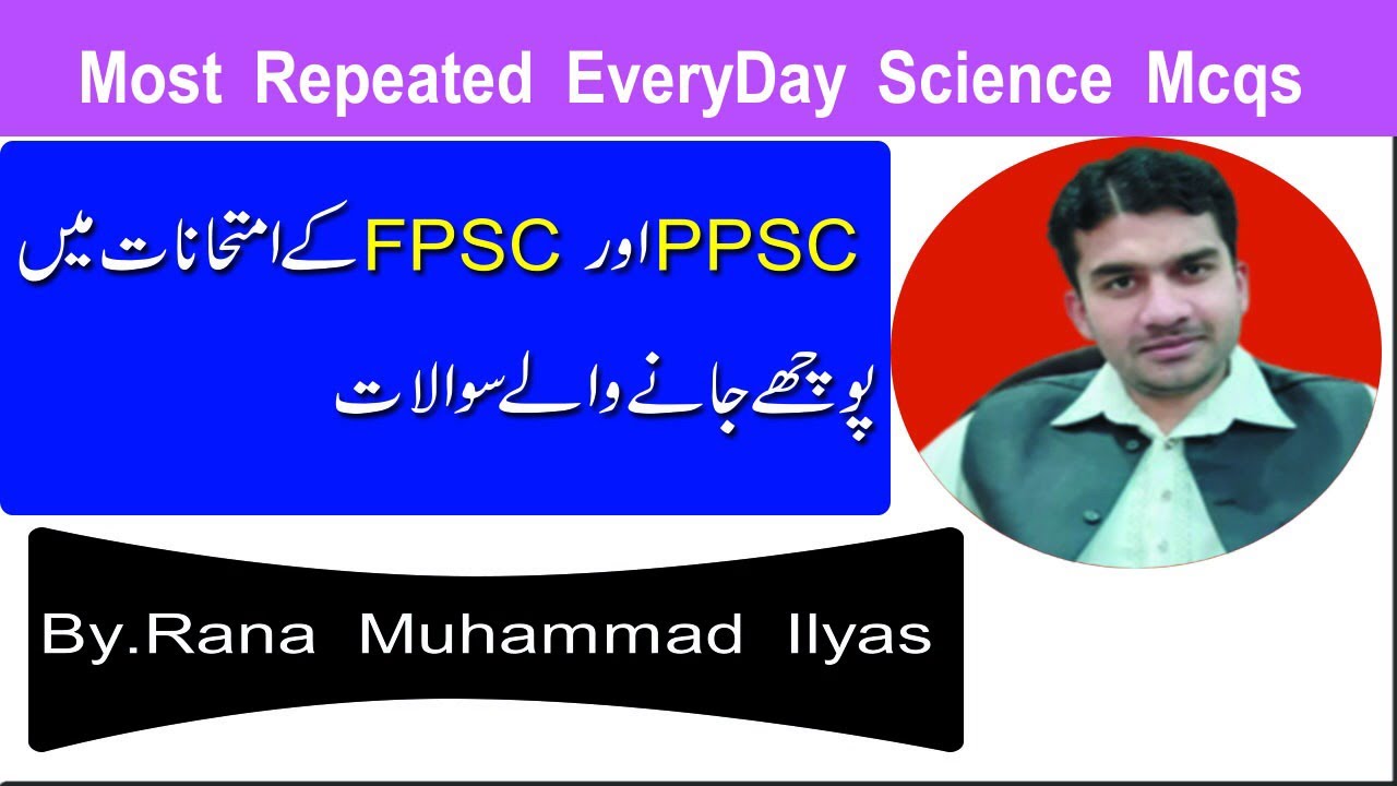 Most Repeated EveryDay Science Mcqs(PPSC,KPSC,FPSC ,SPSC,BPSC) Lec#9 ...