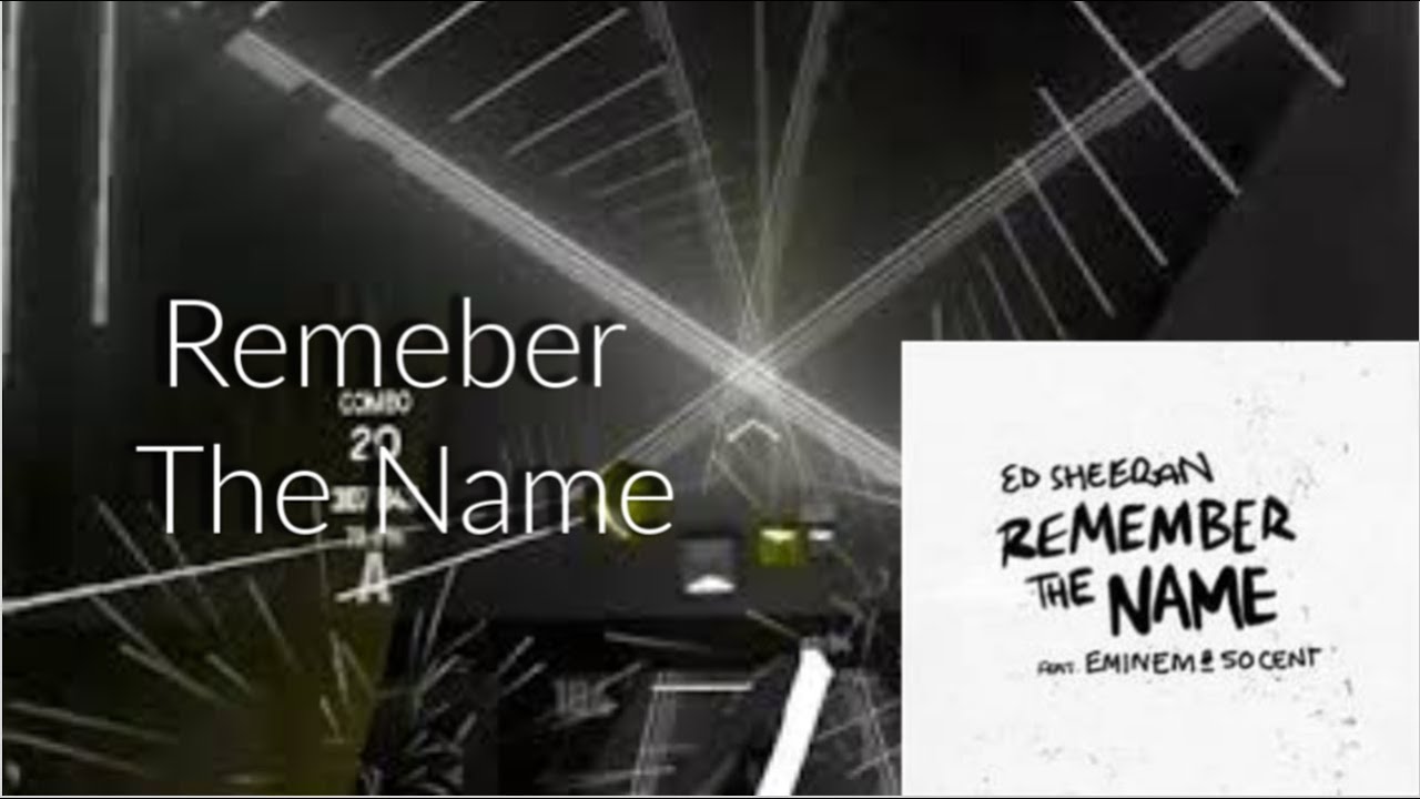 Remember The Name - Ed Sheeran ft. Eminem & 50 Cent |Beat Saber - YouTube
