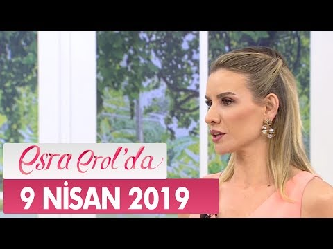 Esra Erol'da 9  Nisan 2019 - Tek Parça