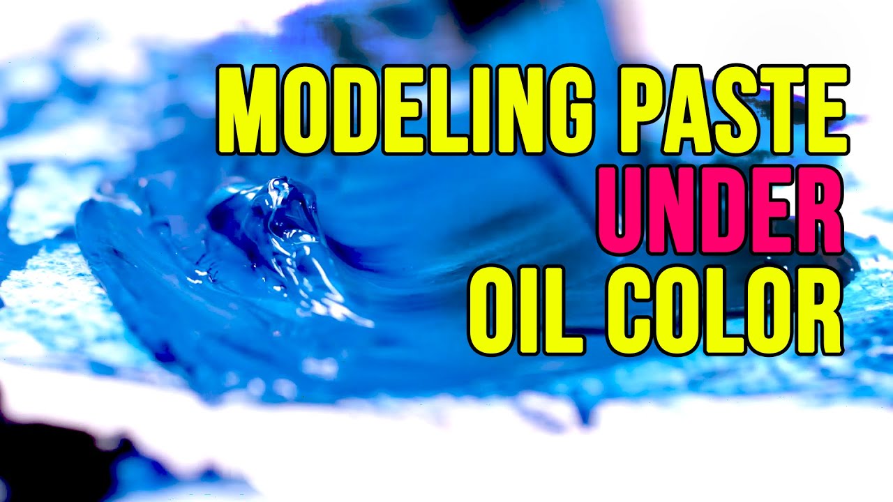 Tutorial : Acrylic Modeling Paste under Oil Color - YouTube