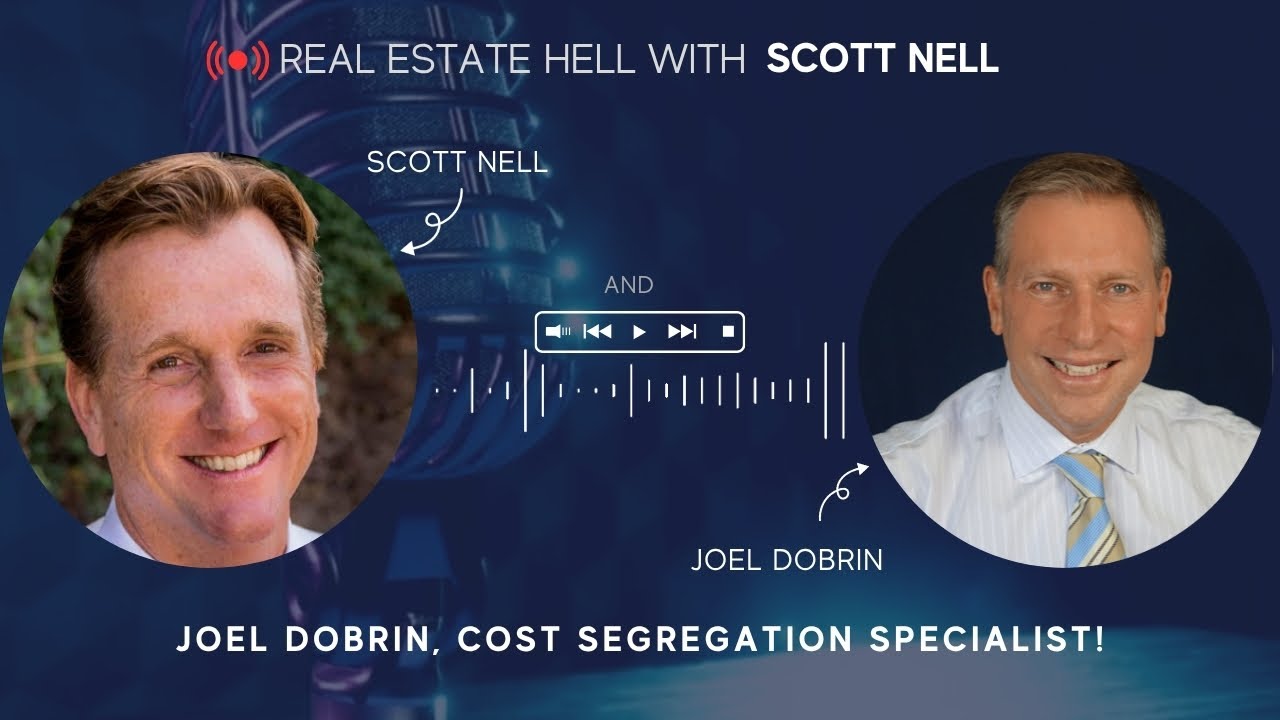 Real Estate Hell With Scott Nell - Joel Dobrin - YouTube