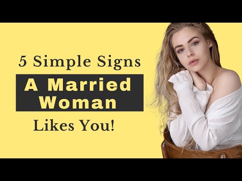 5 Simple Signs a Married Woman Likes You!
