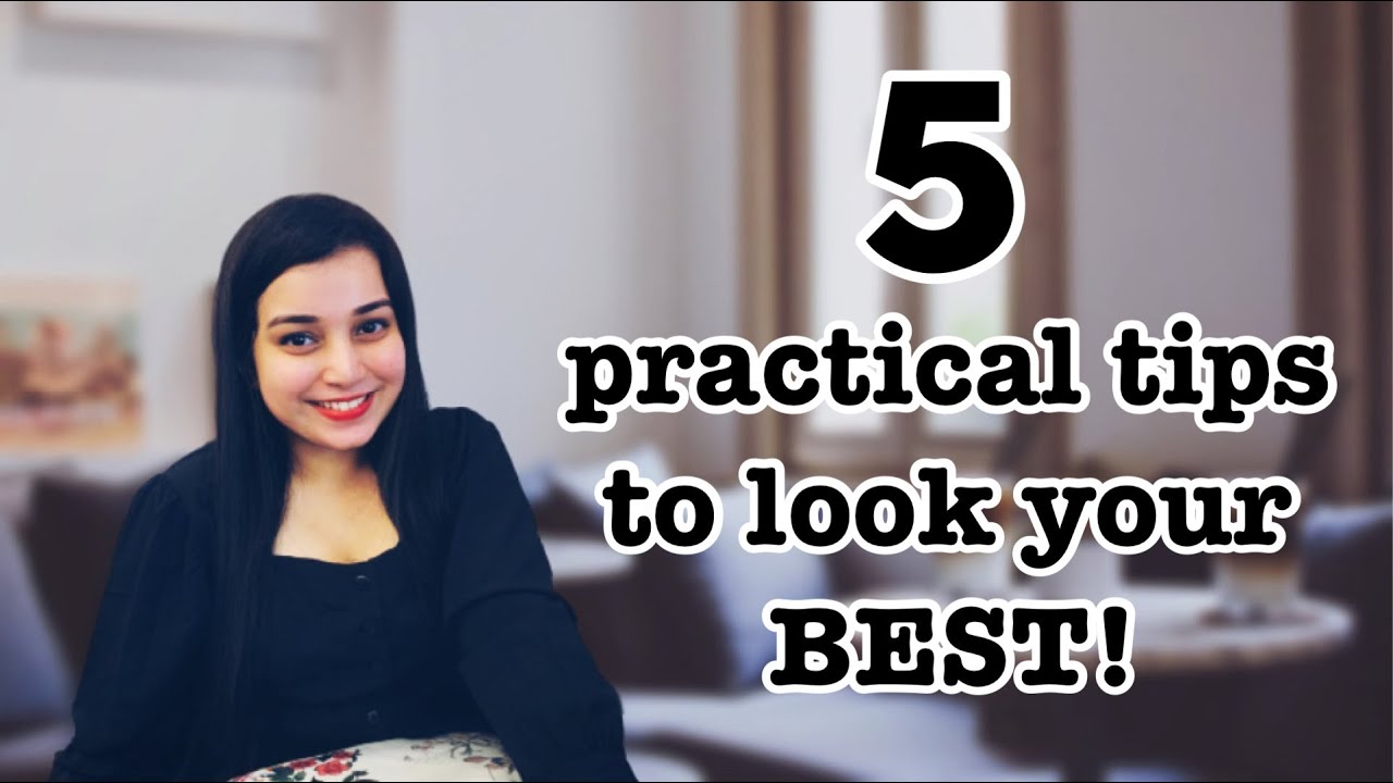 How to look Presentable everyday? 5 Practical Tips to look your best at ...