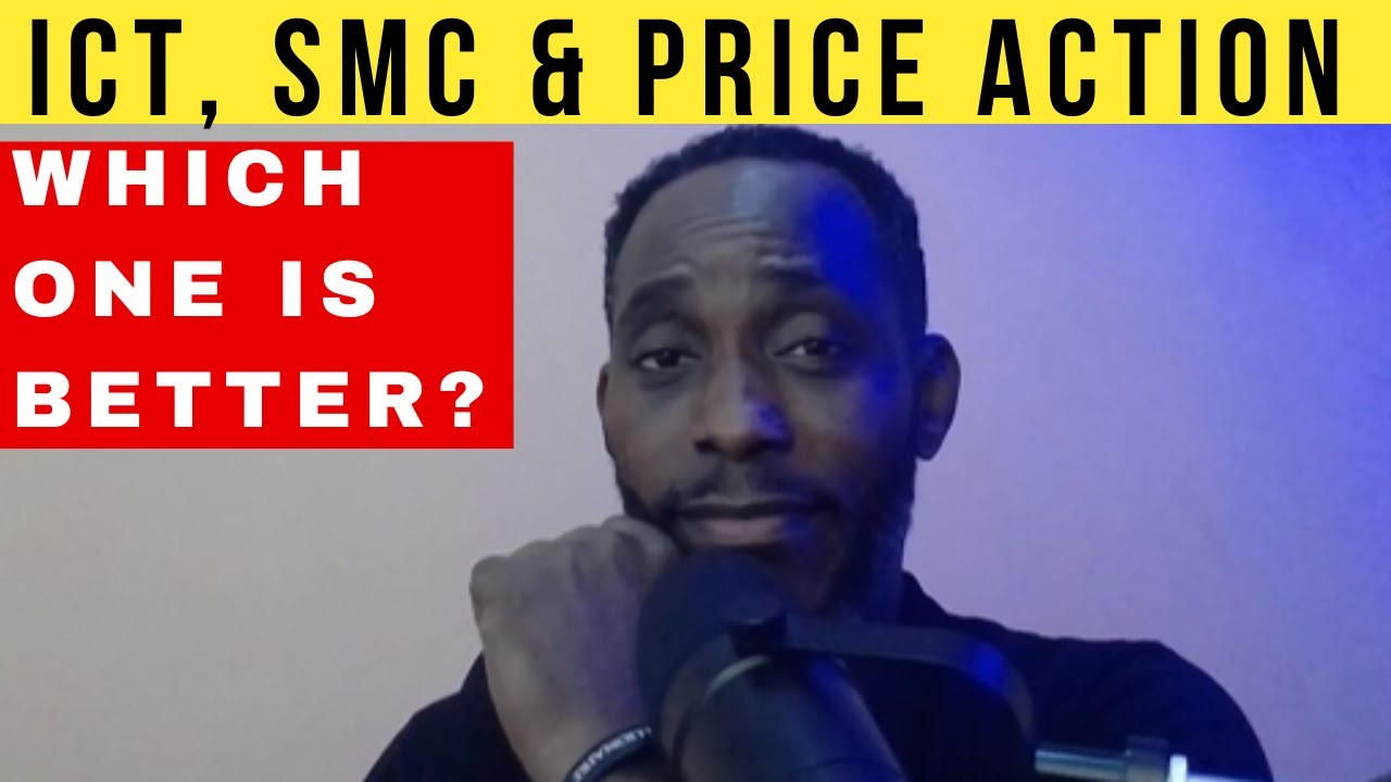 How I Discovered The Best Amongst ICT, SMC and Price Action | I Found ...