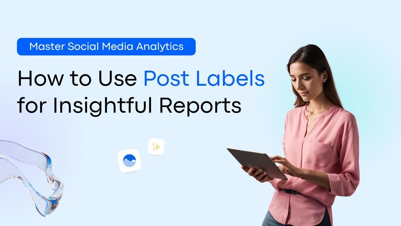 Master Social Media Analytics: How to Use Post Labels for Insightful ...