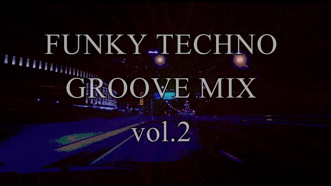 作業用BGM・気分を上げるテクノ / FUNKY TECHNO GROOVE MIX & Psychedelic graphics vol.2 ...