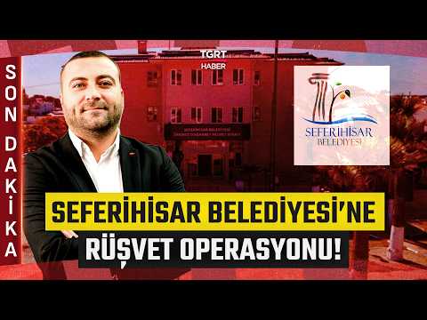 #SONDAKİKA | İzmir Seferihisar Belediyesi’ne Rüşvet Operasyonu! 6 Kişi Gözaltına Alındı - TGRT Haber