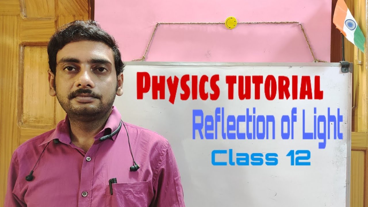 Physics Tutorial, class-12, Reflection of Light, Lecture-1 - YouTube
