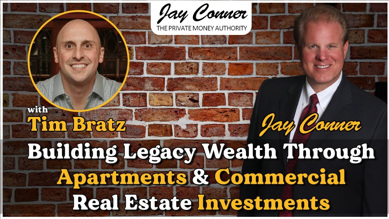 Tim Bratz - Building Legacy Wealth Through Apartments & Commercial Real ...