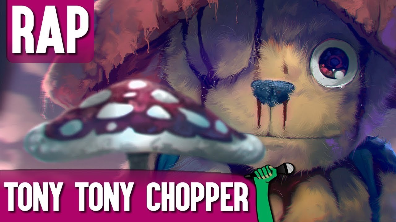 Tony Tony Chopper Rap - YouTube