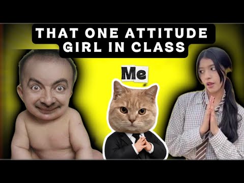 That One attitude Girl in every class | Roast| Sarcasm| - YouTube