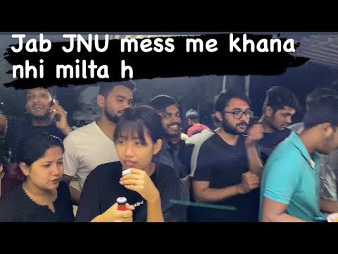 Jab JNU mess me khana nhi milta hai? | JNU students ka haal - YouTube