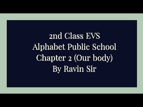 2nd Class EVS Chapter 2|| Our Body - YouTube