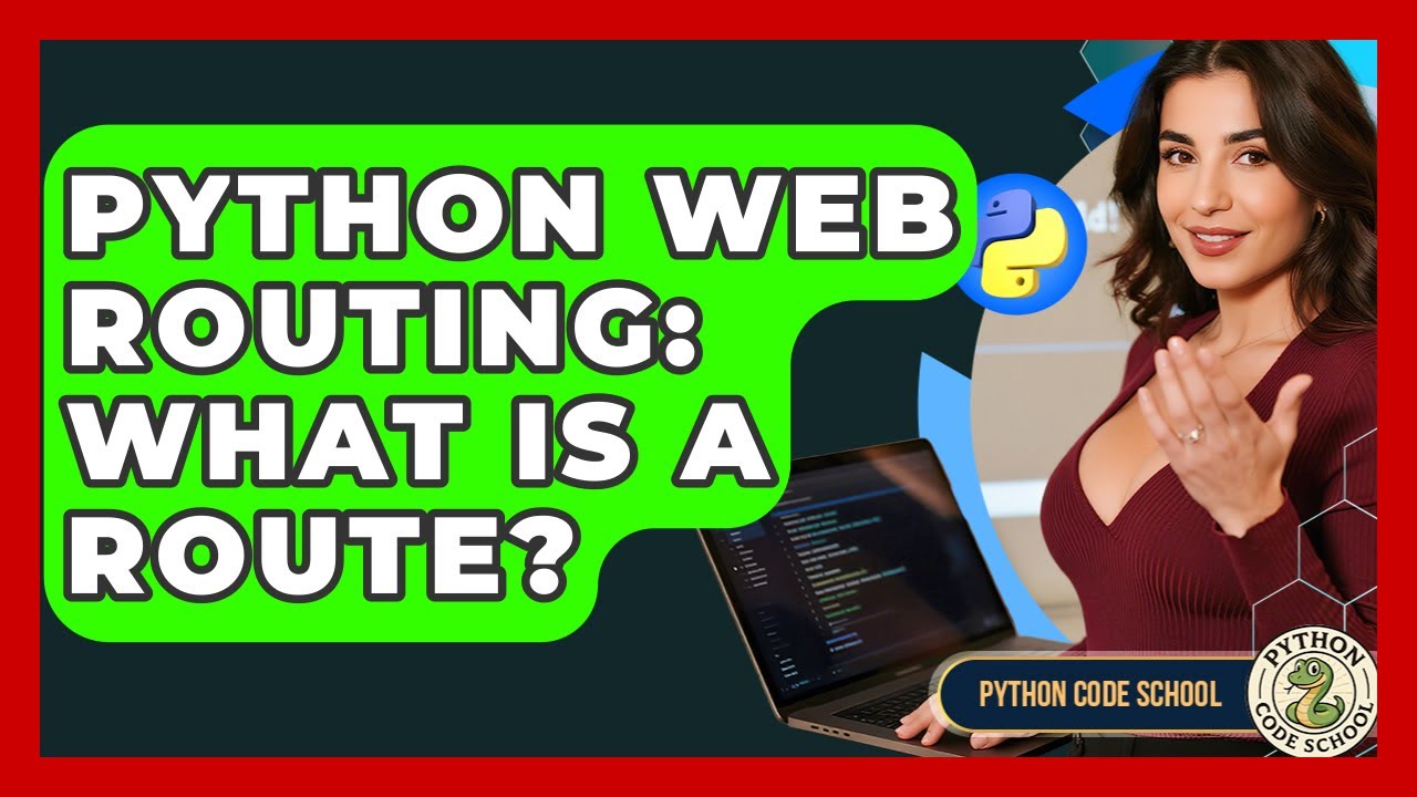 Python Web Routing: What Is A Route? - Python Code School - YouTube