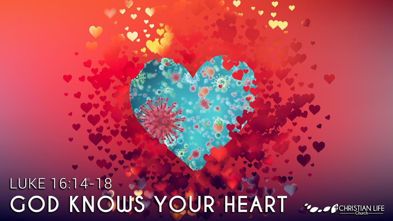 God Knows Your Heart Luke 16 14 18 YouTube god-knows-your-heart-luke-16-14-18-youtube