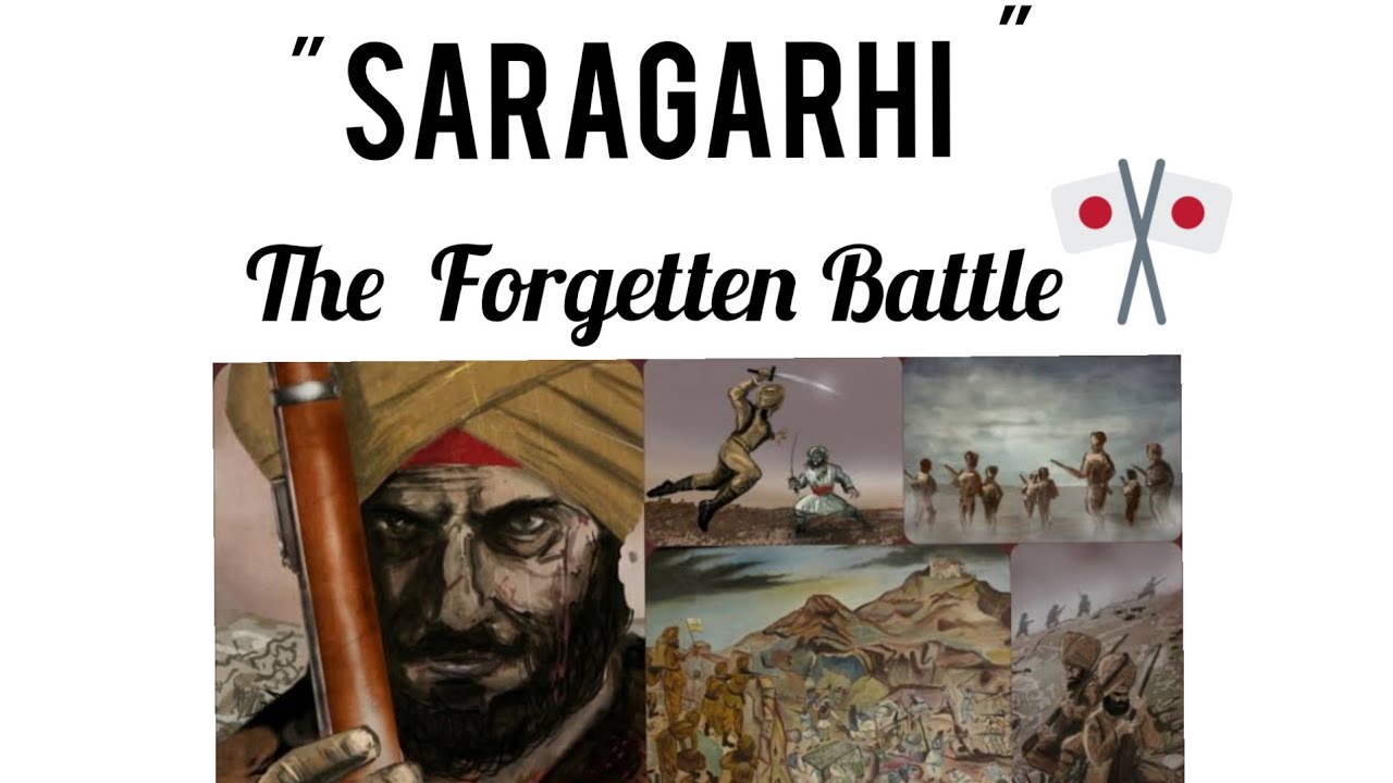 The battle of saragarhi//21 sikh soldiers stood against 10,000 men ...
