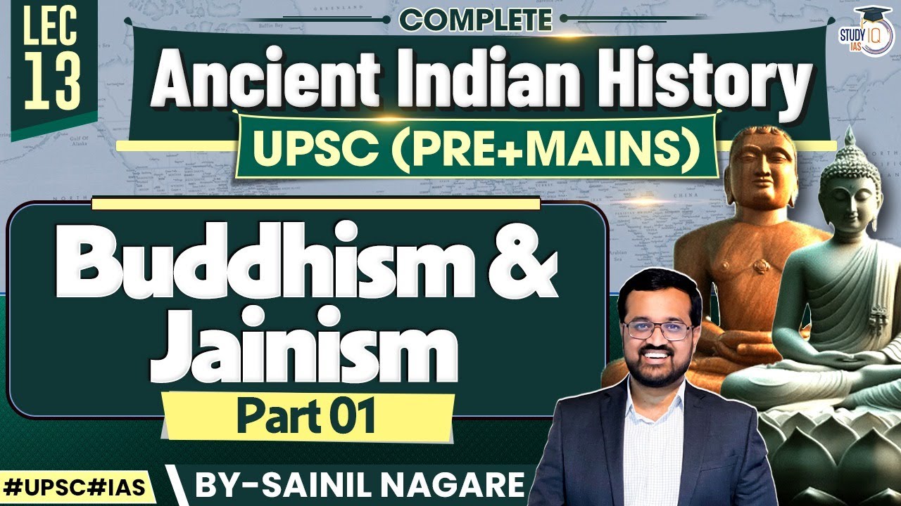 Ancient Indian History for UPSC | Buddhism & Jainism Part 1 | Lec 13 | StudyIQ IAS - YouTube