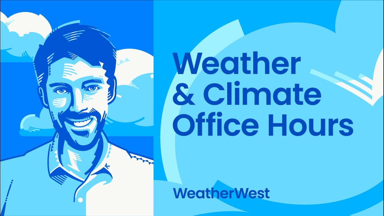 Virtual weather and climate office hours by Dr. Daniel Swain: 05/15 ...