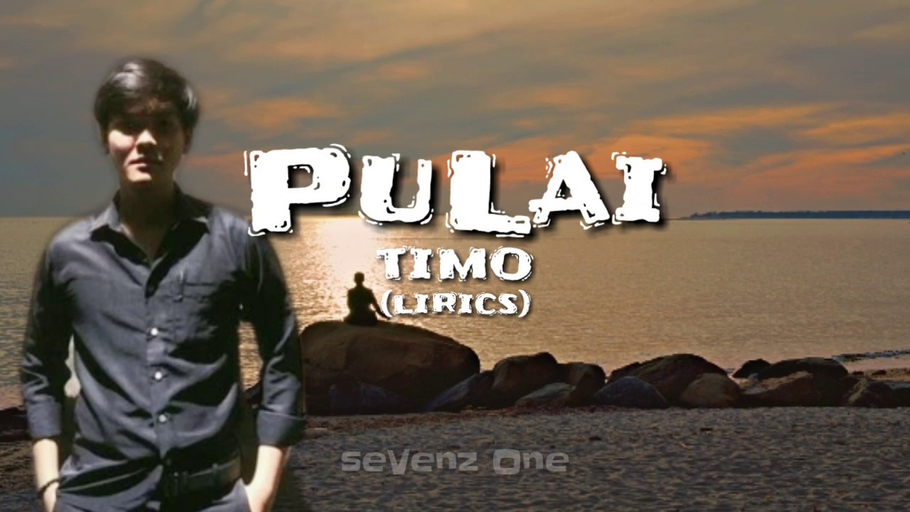 Pulai - Timo (LyRics) - YouTube