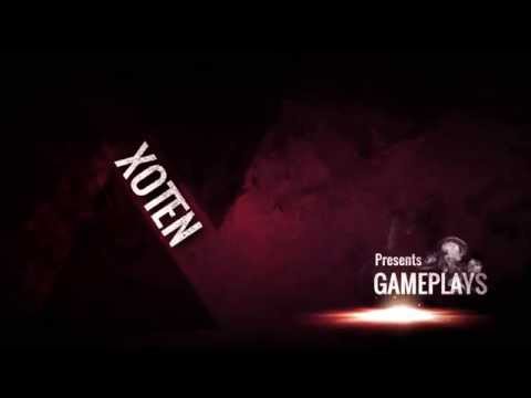 Intro XoTeN Gameplays