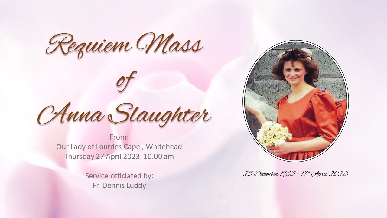 Anna Slaughter Requiem Mass - YouTube