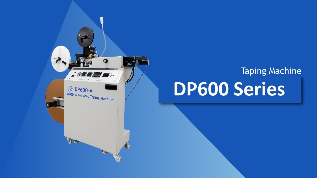 【DP600 Series】Automated Taping Machine - YouTube
