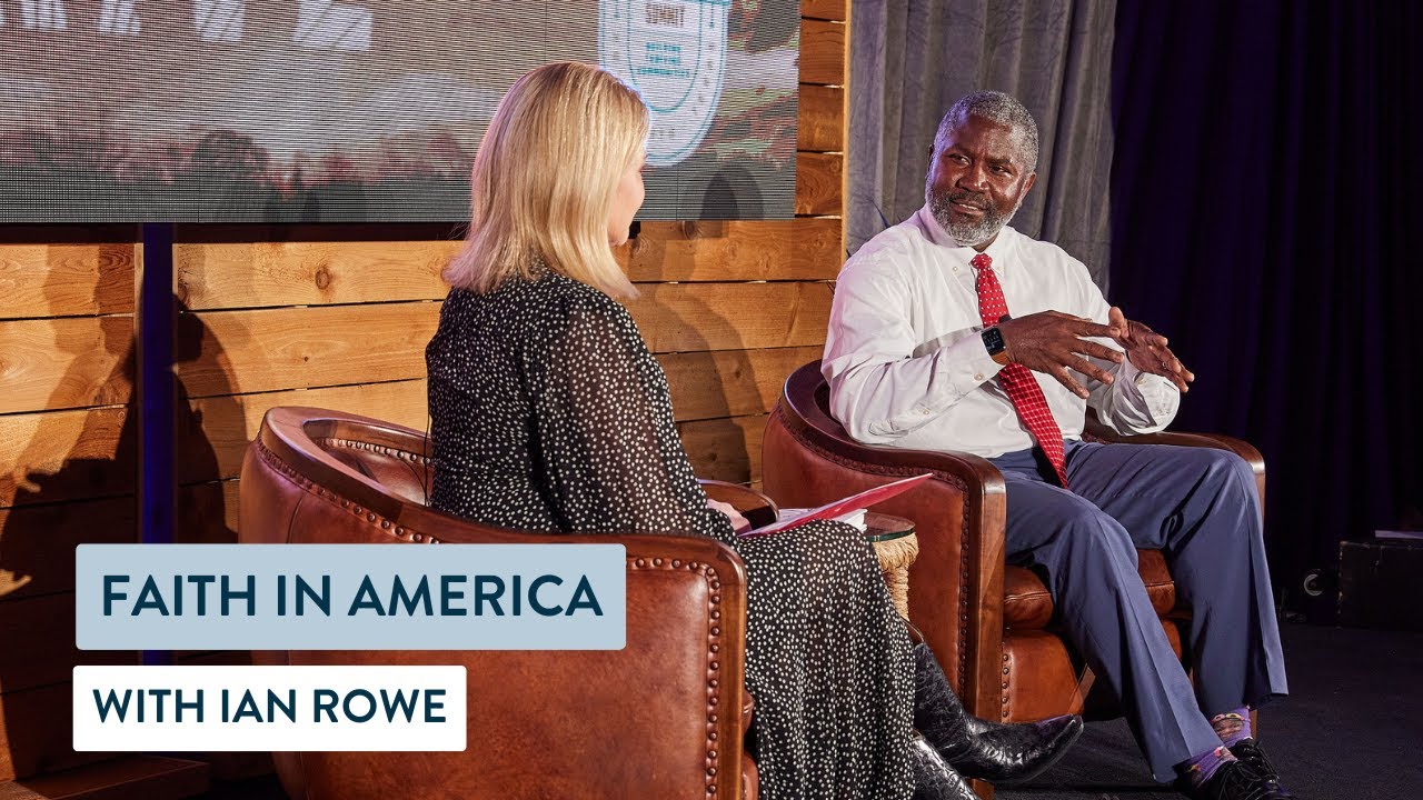 Faith in America: A Conversation with Ian Rowe - YouTube