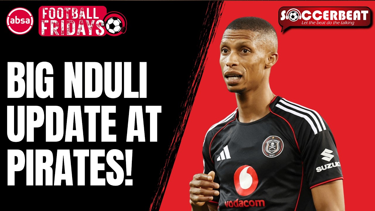 Explained: Nduli's Situation At Orlando Pirates | Mkhulise Backed For ...