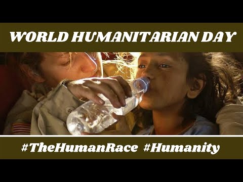 World Humanitarian Day 2021 || #HumanRace || Humanitarian Day Status, Theme , Essay, Speech #History