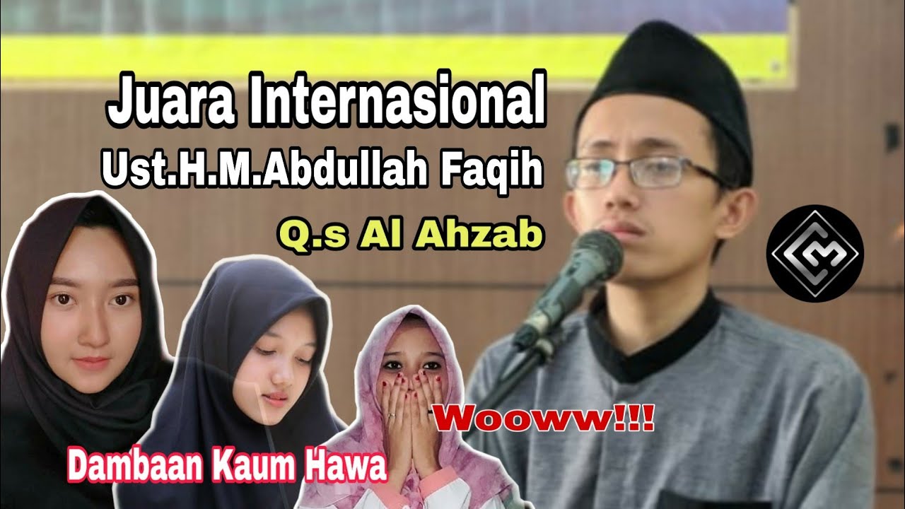 JUARA INTERNASIONAL Ust. H.M.Abdullah Faqih Q.s. Al Ahzab, Juz 21-22,Pp. Almunawwir Krapyak ...