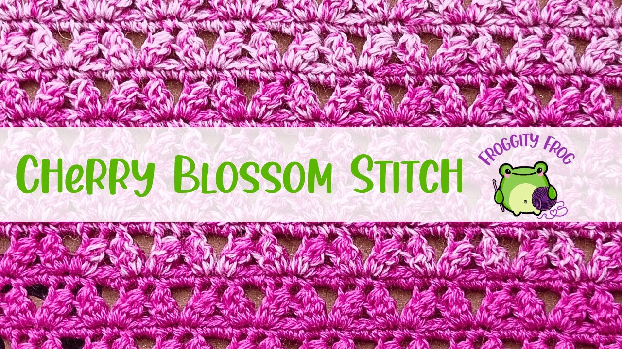 How To Crochet The Cherry Blossom Stitch - RIGHT HAND VIDEO | Stitch ...