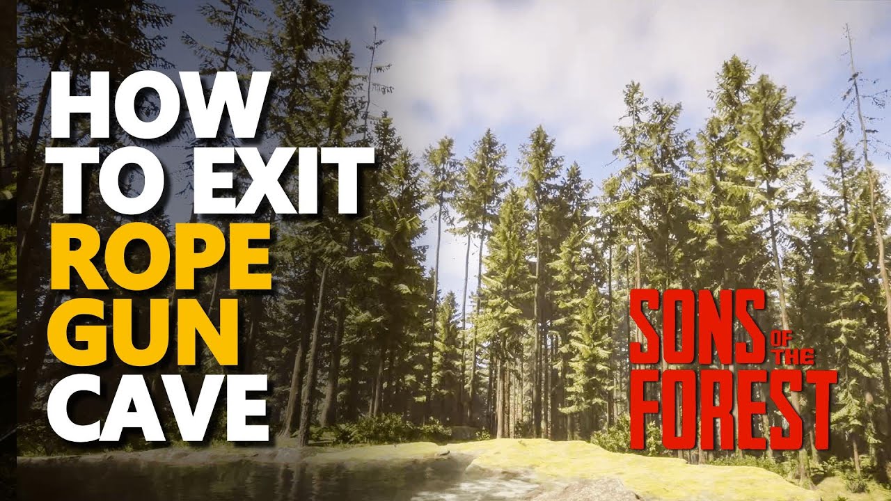 How To Exit Rope Gun Cave Sons Of The Forest Youtube