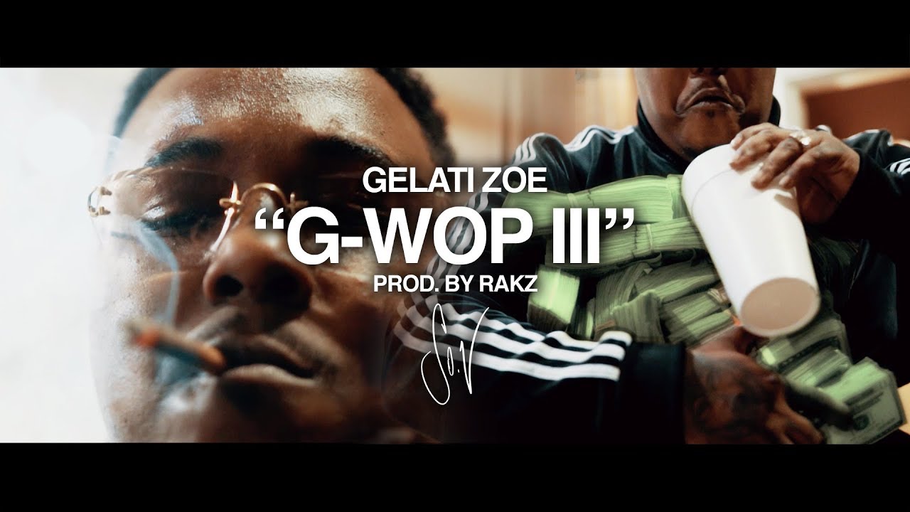Gelati Zoe • "G-WOP 3" [Music Video] • ShotBy @Sovisuals - YouTube