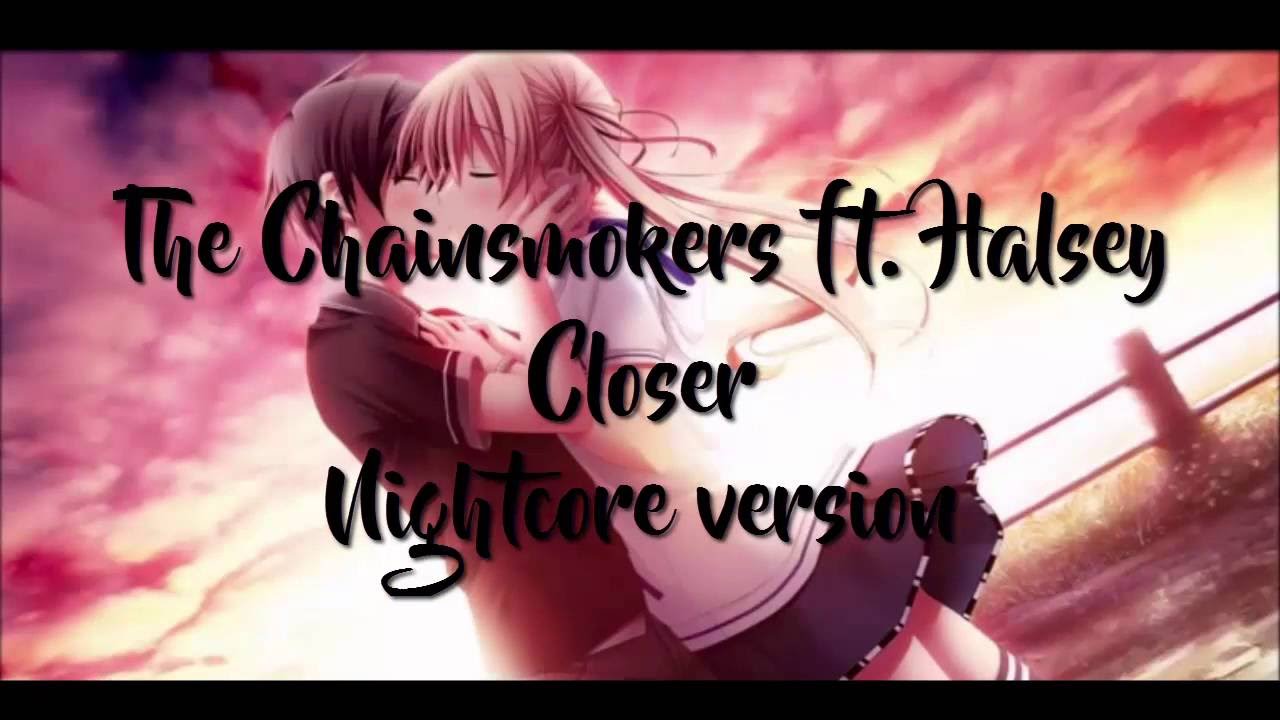 The Chainsmokers ft. Halsey - Closer [NIGHTCORE (female version)] - YouTube