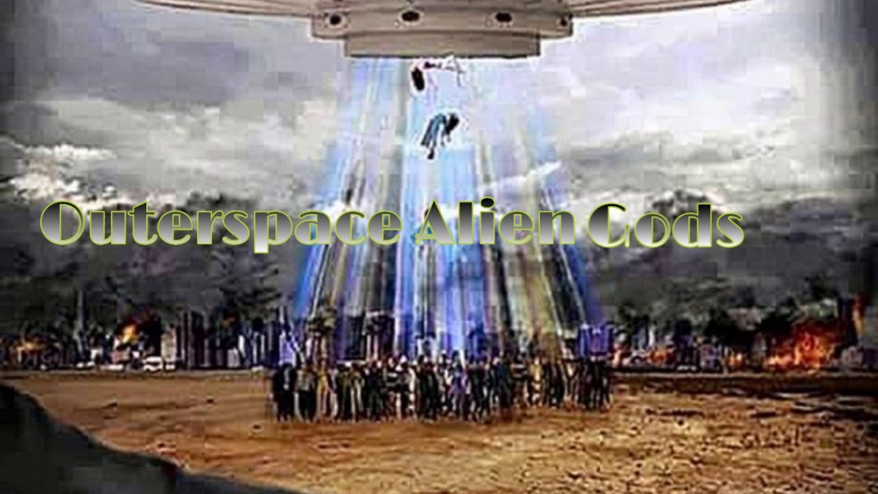 Outerspace Alien Gods - YouTube