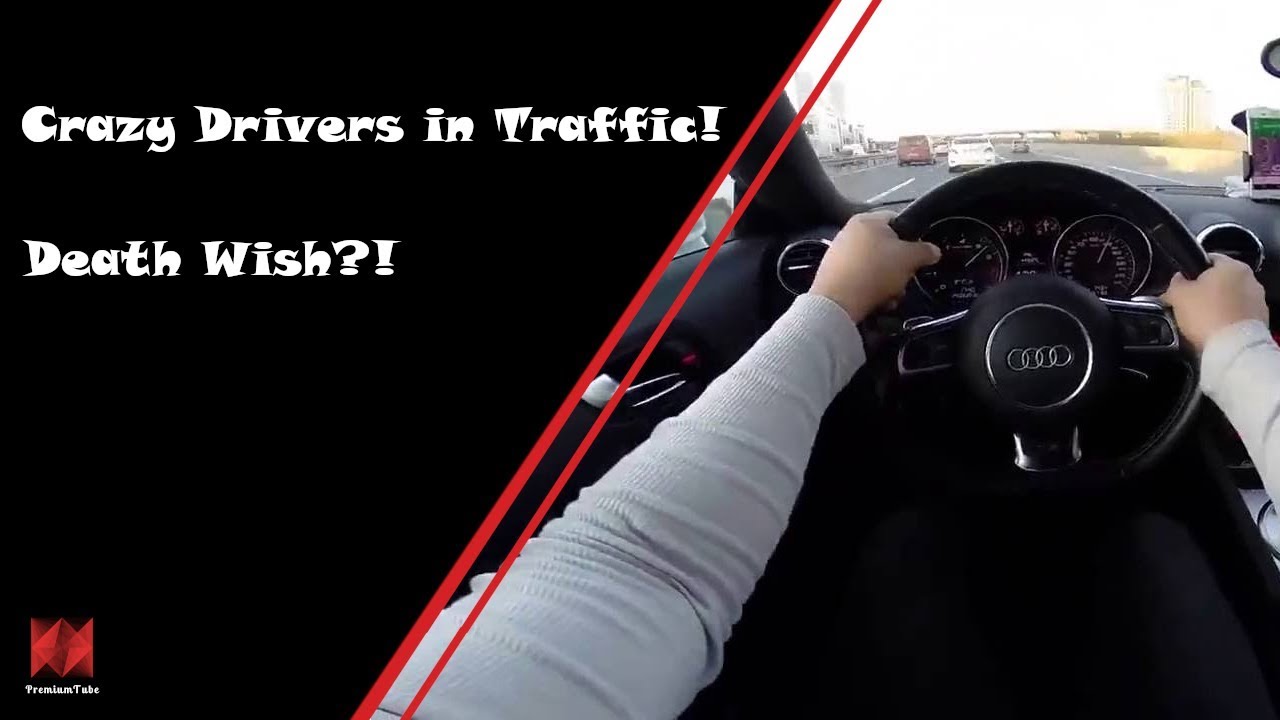 Crazy Drivers in Traffic! - YouTube