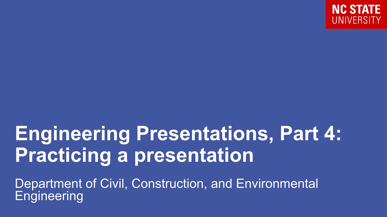Engineering Presentations, Part 4: Practicing Your Presentation - YouTube