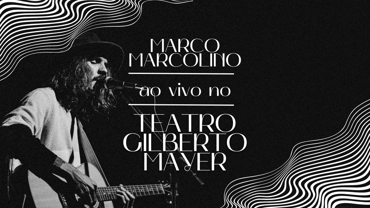Marco Marcolino ao vivo no Teatro Gilberto Mayer (2022) - YouTube