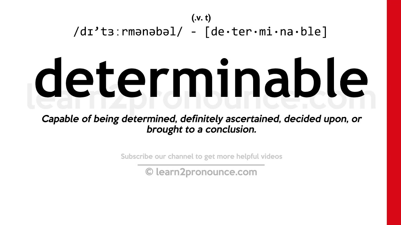 Determinable - Từ điển và Hướng dẫn Sử dụng Chi Tiết